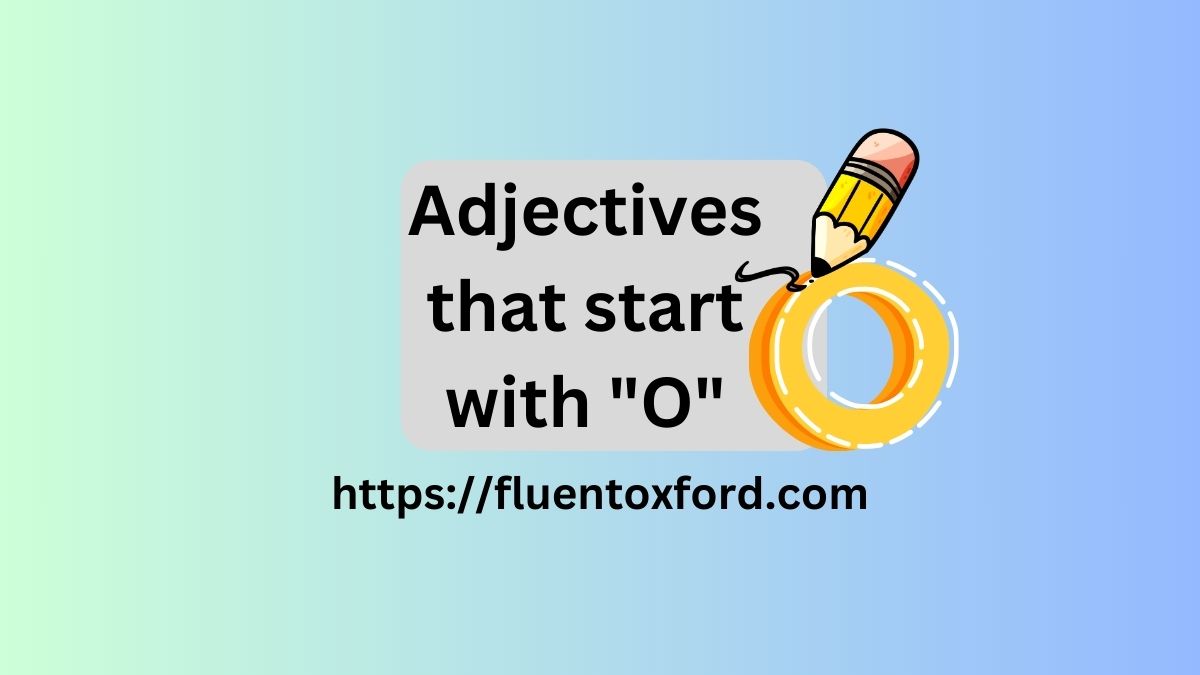111+ Commonly Used Verbs That Start With O