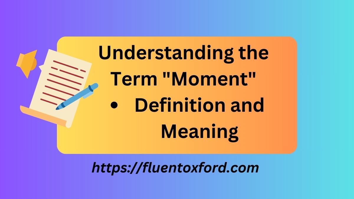 Moment Vs Momment: Which One Is Correct?