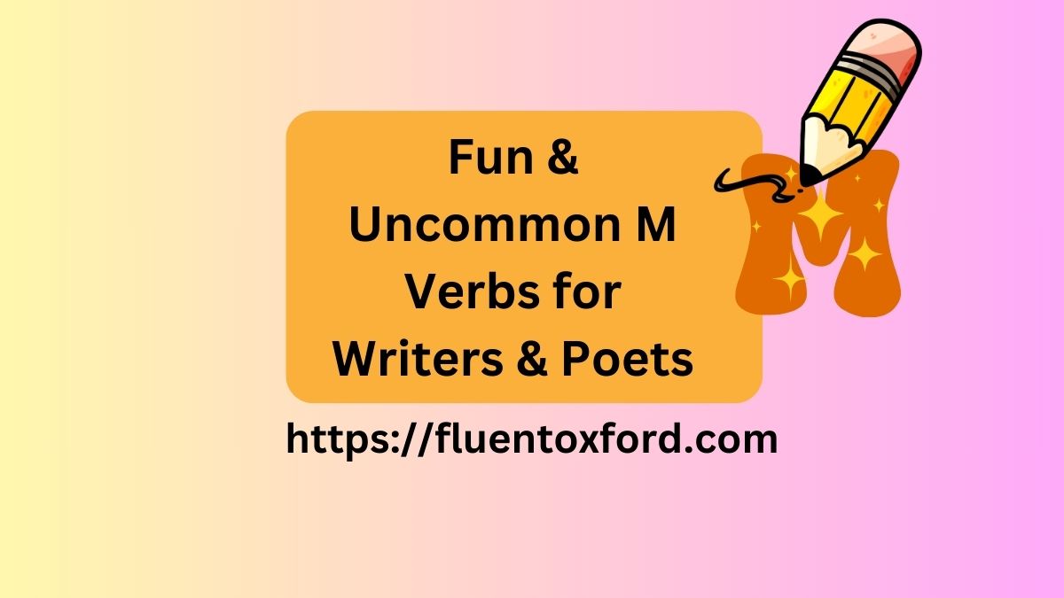 Magical List Of Verbs Starting With M