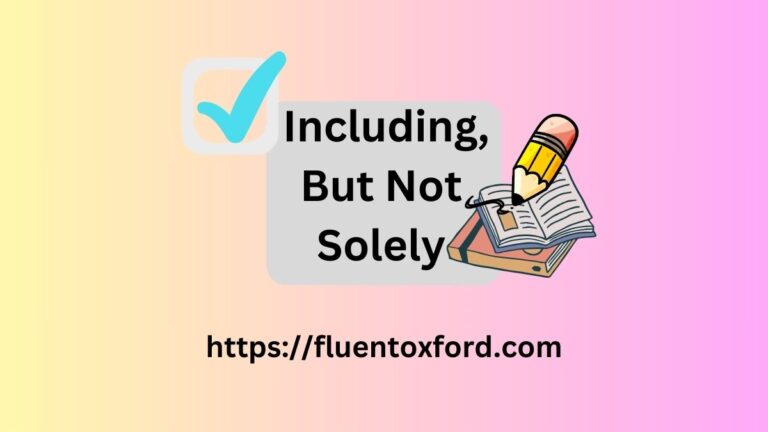 17 Other Ways To Say “Including But Not Limited To”