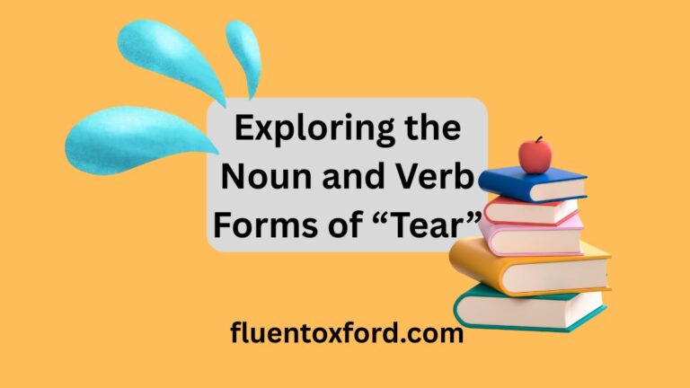 What's the Past Tense of Tear? Is it Tore, Teared, or Torn?