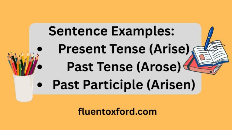 Arised Or Arose: What’s The Correct Past Tense Of “Arise”?