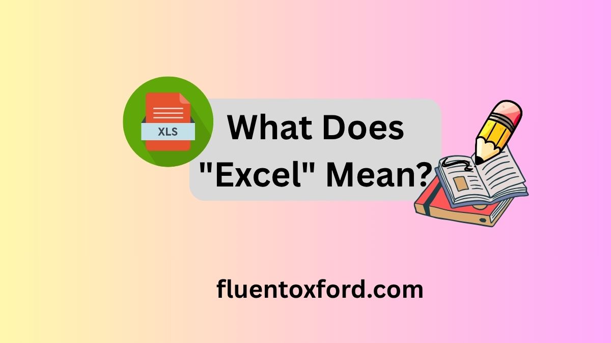Excel Or Accel: What Is The Correct Spelling?