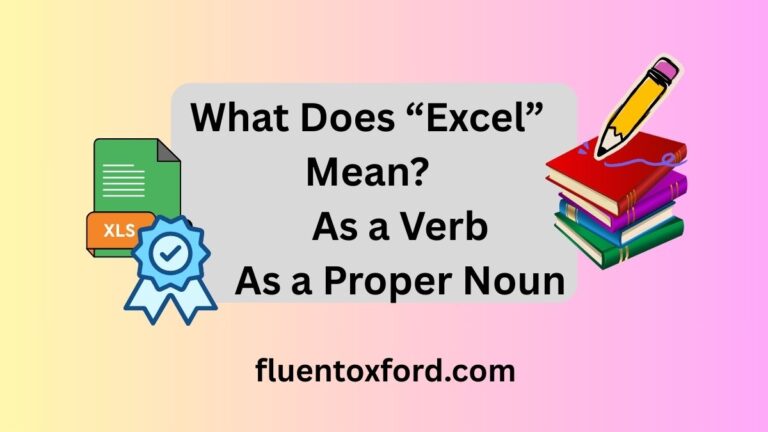 Excell Or Excel: What Is The Correct Spelling?
