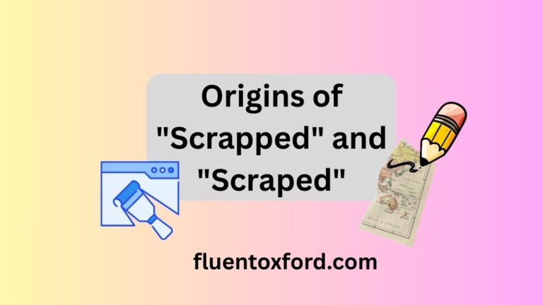 Is It Scrapped Or Scraped? Let’s Clarify The Confusion