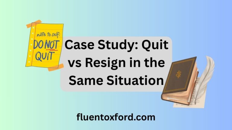 Quit Vs Resign: Clear Up The Confusion Once And For All