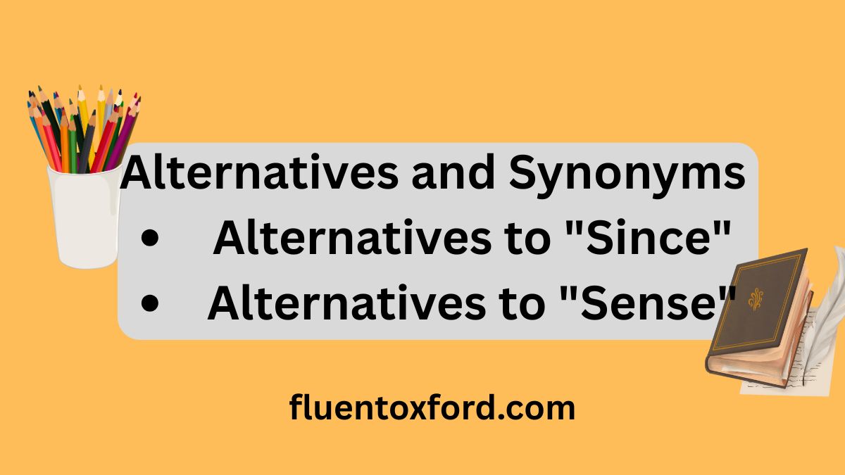 Since Vs Sense: Understanding When To Use Each Word