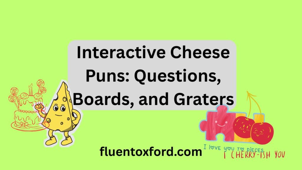 Wait… Are These Cheese Puns Gouda, Grate, Or Brie-lliant?